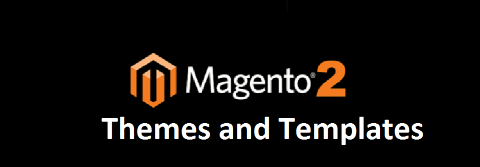 Magento 2 Themes and Templates. How to choose?