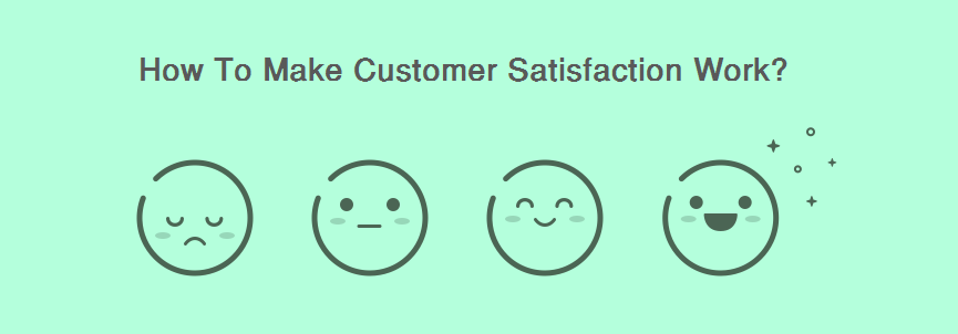 How To Make Customer Satisfaction Work For You? - eCommerce Development ...
